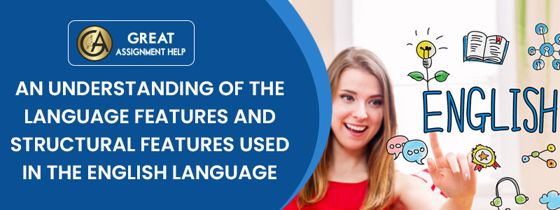 Understanding of the Language Features and Structural Features in English