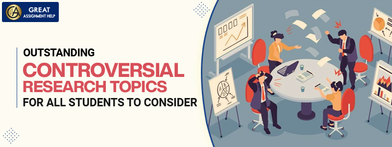 100 Outstanding Controversial Topics for All Students to Consider